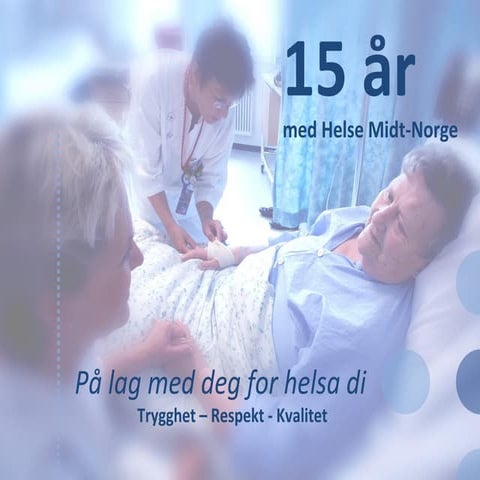 15 år med Helse Midt-Norge | PPT