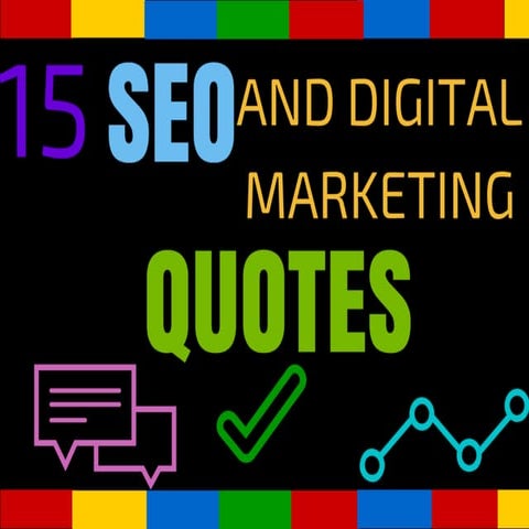 15 SEO And Digital Marketing Quotes That'll Inspire You | PDF