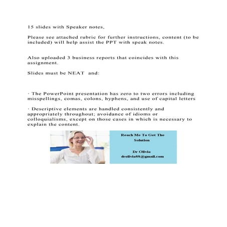 15 slides with Speaker notes, Please see attached rubric for fur.docx