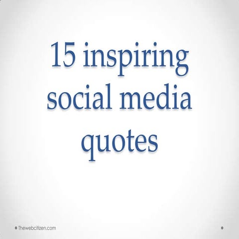 15 inspiring social media quotes | PPTX