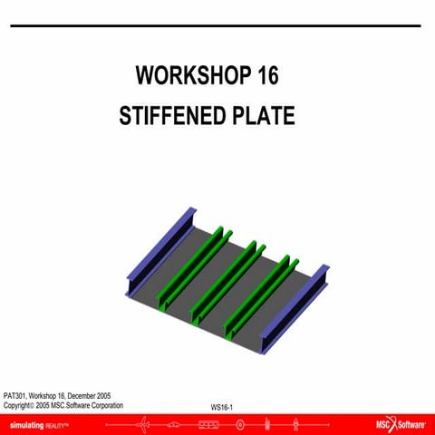WORKSHOP STIFFENED PLATE WITH SOFTWARE PATRAN | PDF | Physics | Science