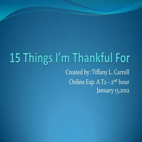 15 things i’m thankful for power point | PPTX