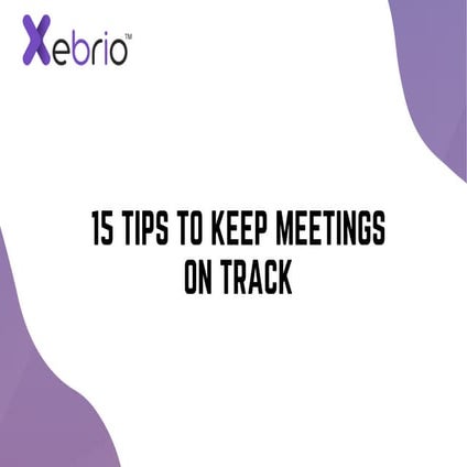15 Tips To Keep Meetings On Track | PDF