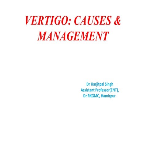 VERTIGO: CAUSES & MANAGEMENT | PPTX