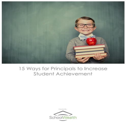 15 Ways for Principals to Increase Student Achievement - SchoolWealth ...