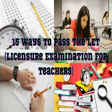Pass the LET (Licensure Examination for Teachers) in 15 Ways | PDF
