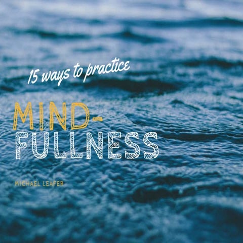 15 Ways to Practice Mindfulness | PPT