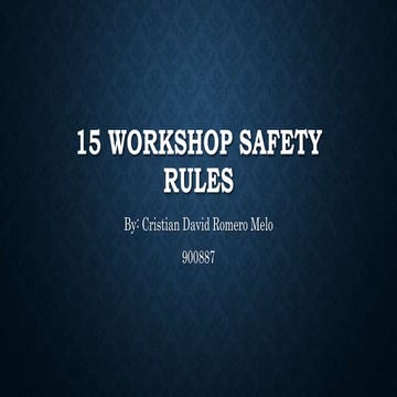 15 workshop safety rules | PPTX