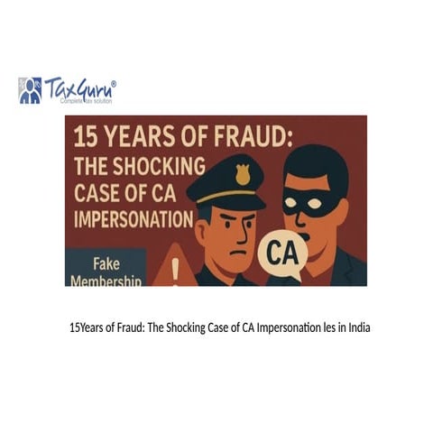 15 Years of Fraud The Shocking Case of CA Impersonation.pptx