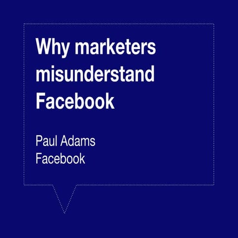 Facebook - Why Most Marketers & Advertisers Misunderstand Facebook | KEY