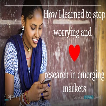 How I learned to stop worrying and love research in emerging markets | PPT