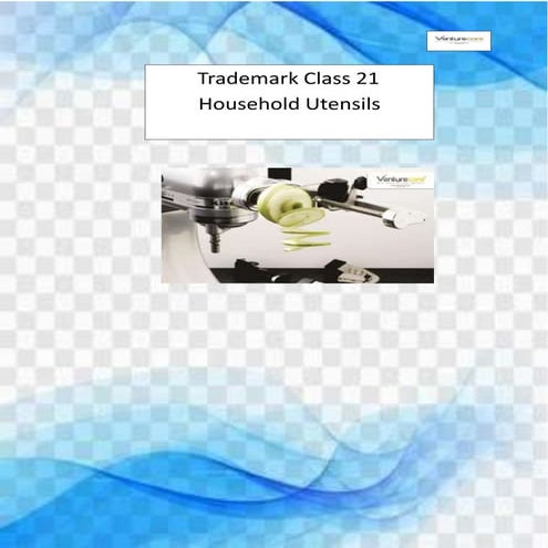 Trademark class-21-household-utensils | PPTX