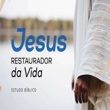 Jesus Restaurador de Vidas | PPTX
