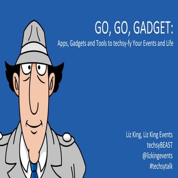Go Go Gadget: Apps, Gadgets and Tools to Techsy-fy Your Events! | PDF