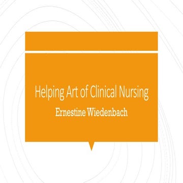 Ernestine Wiedenbach's The Helping Art of Clinical Nursing | PPTX