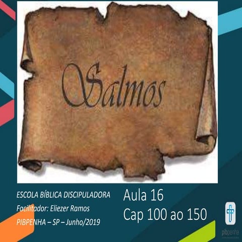 16 salmos - cap 100 ao 150 | PPTX