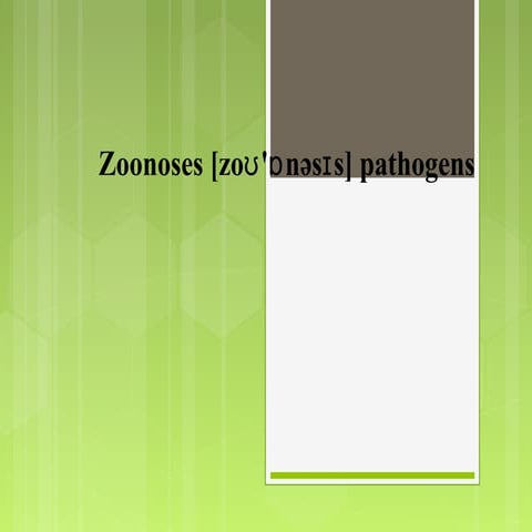 16 zoonoses [zoʊ'ɒnəsɪs] pathogens | PPT