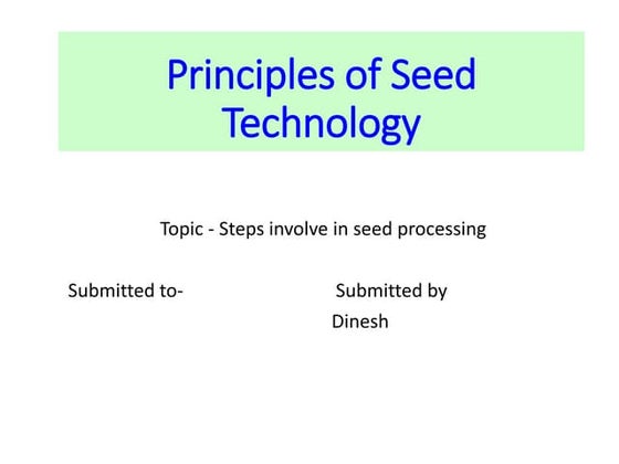 Seed processing and it's steps | PPTX | Agriculture | Industries