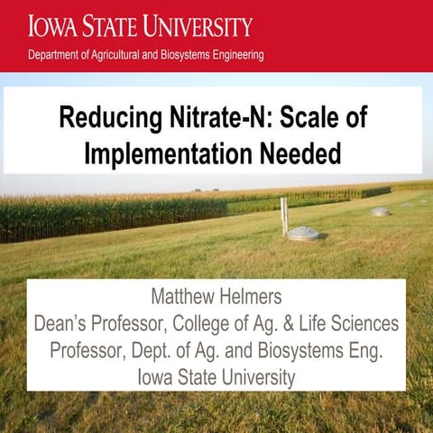 Dr. Matt Helmers - Reducing Nitrate-N: Scale of Implementation Needed ...