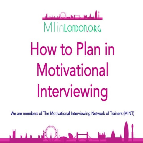 Motivational Interviewing (MI) - HOW TO PLAN | PPT