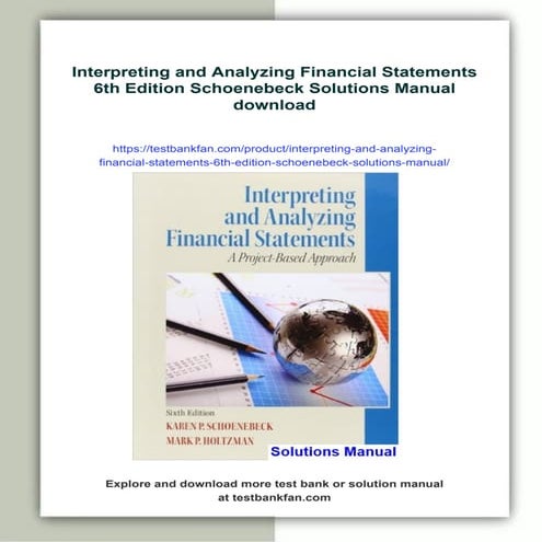 Interpreting and Analyzing Financial Statements 6th Edition Schoenebeck ...