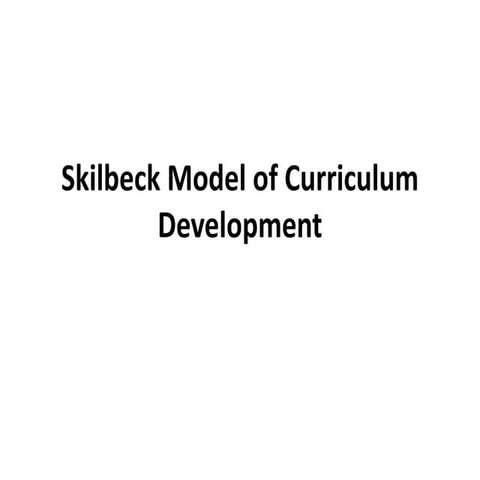 1604952620-skilbeck-model-of-curriculum-development.pptx
