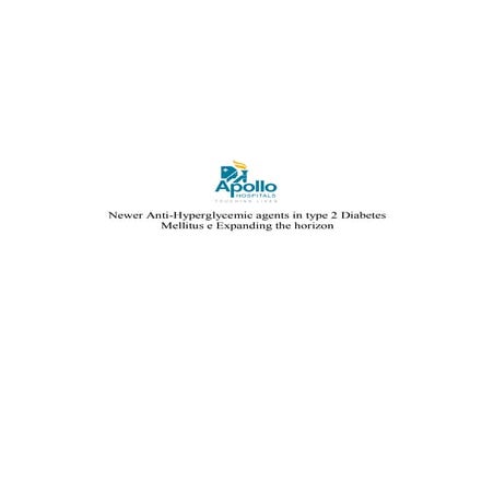 Newer Anti-Hyperglycemic agents in type 2 Diabetes Mellitus e Expanding ...