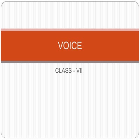 POWERPOINT PRESENTATION ON ENGLISH GRAMMAR TOPIC - VOICE | PPTX