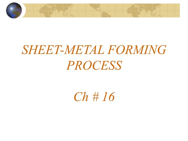Manufacturing Processes(Sheet Metal Forming.ppt) | PPT