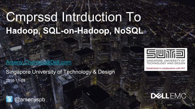 Compressed Introduction To Hadoop Sql On Hadoop And Nosql Ppt