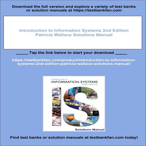 Introduction to Information Systems 2nd Edition Patricia Wallace Solutions Manual | PDF