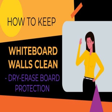 HOW TO KEEP WHITEBOARD WALLS CLEAN | PDF
