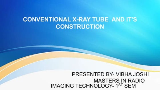 Components of X-Ray Tube | PPTX | Physics | Science