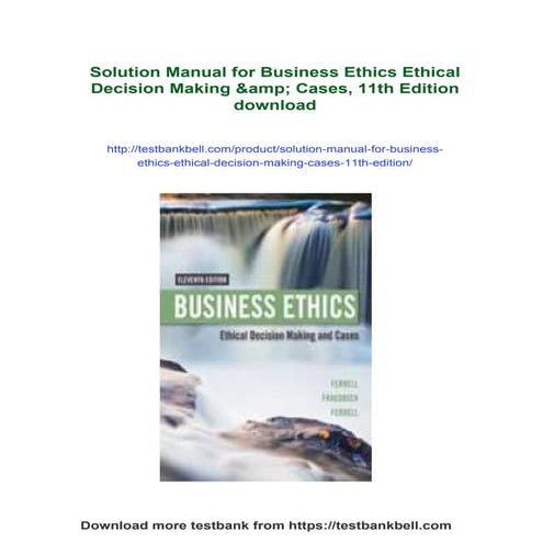 Solution Manual for Business Ethics Ethical Decision Making & Cases ...