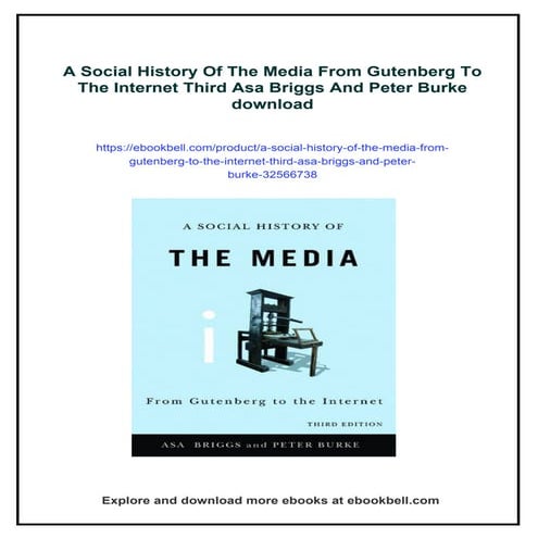 A Social History Of The Media From Gutenberg To The Internet Third Asa ...