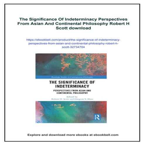 The Significance Of Indeterminacy Perspectives From Asian And Continental Philosophy Robert H ...