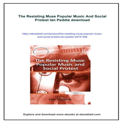 The Resisting Muse Popular Music And Social Protest Ian Peddie | PDF