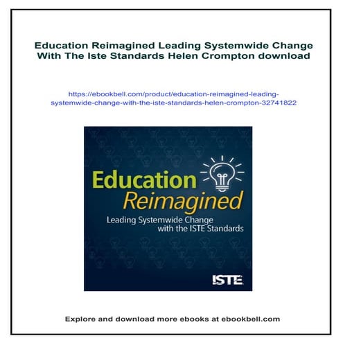 Education Reimagined Leading Systemwide Change With The Iste Standards Helen Crompton | PDF