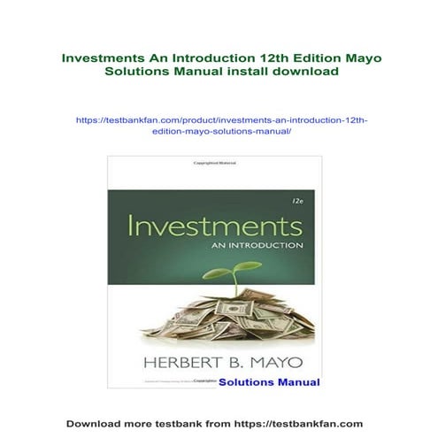 Investments An Introduction 12th Edition Mayo Solutions Manual | PDF