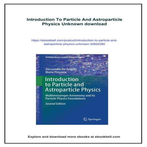 Introduction To Particle And Astroparticle Physics Unknown | PDF