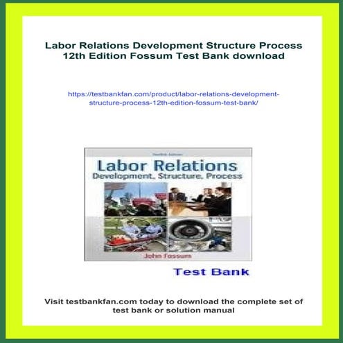 Labor Relations Development Structure Process 12th Edition Fossum Test ...