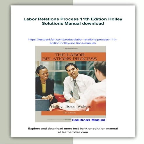 Labor Relations Process 11th Edition Holley Solutions Manual | PDF