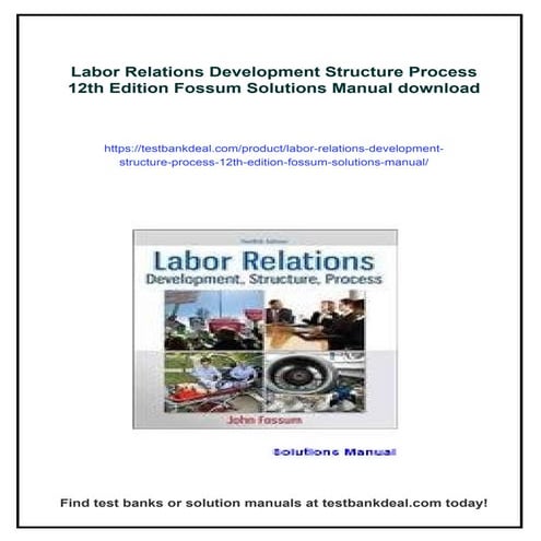 Labor Relations Development Structure Process 12th Edition Fossum ...