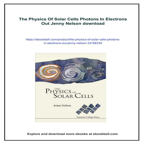 The Physics Of Solar Cells Photons In Electrons Out Jenny Nelson | PDF