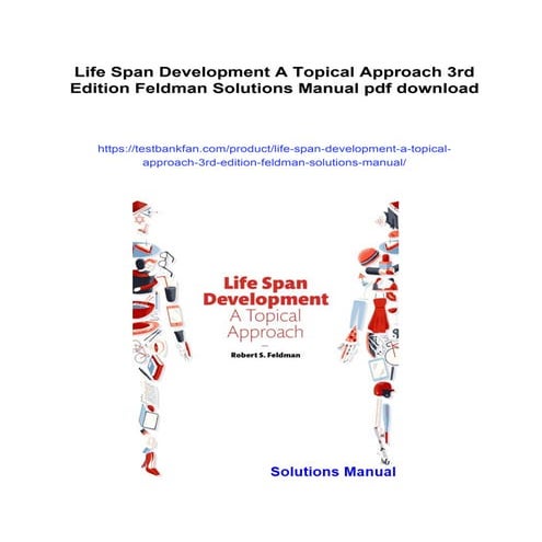Life Span Development A Topical Approach 3rd Edition Feldman Solutions Manual | PDF