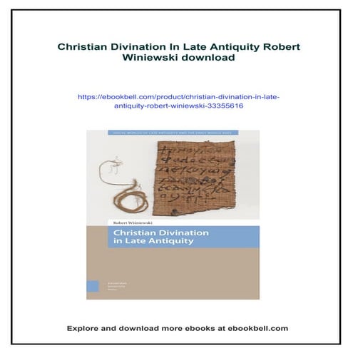 Christian Divination In Late Antiquity Robert Winiewski | PDF