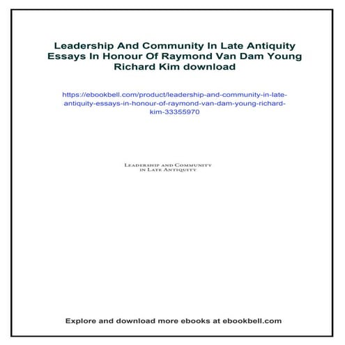 Leadership And Community In Late Antiquity Essays In Honour Of Raymond ...