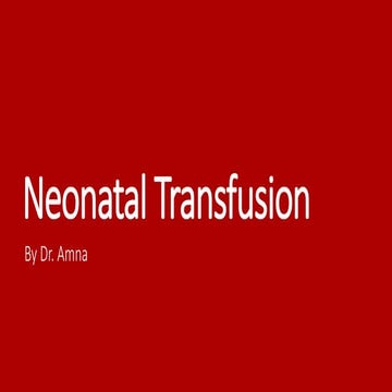 Neonatal transfusion | PPTX
