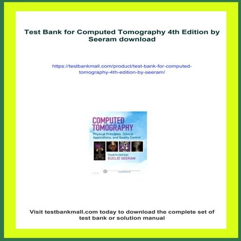 Test Bank for Computed Tomography 4th Edition by Seeram | PDF