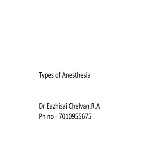 1672918944324_types of Anesthesia.pptx